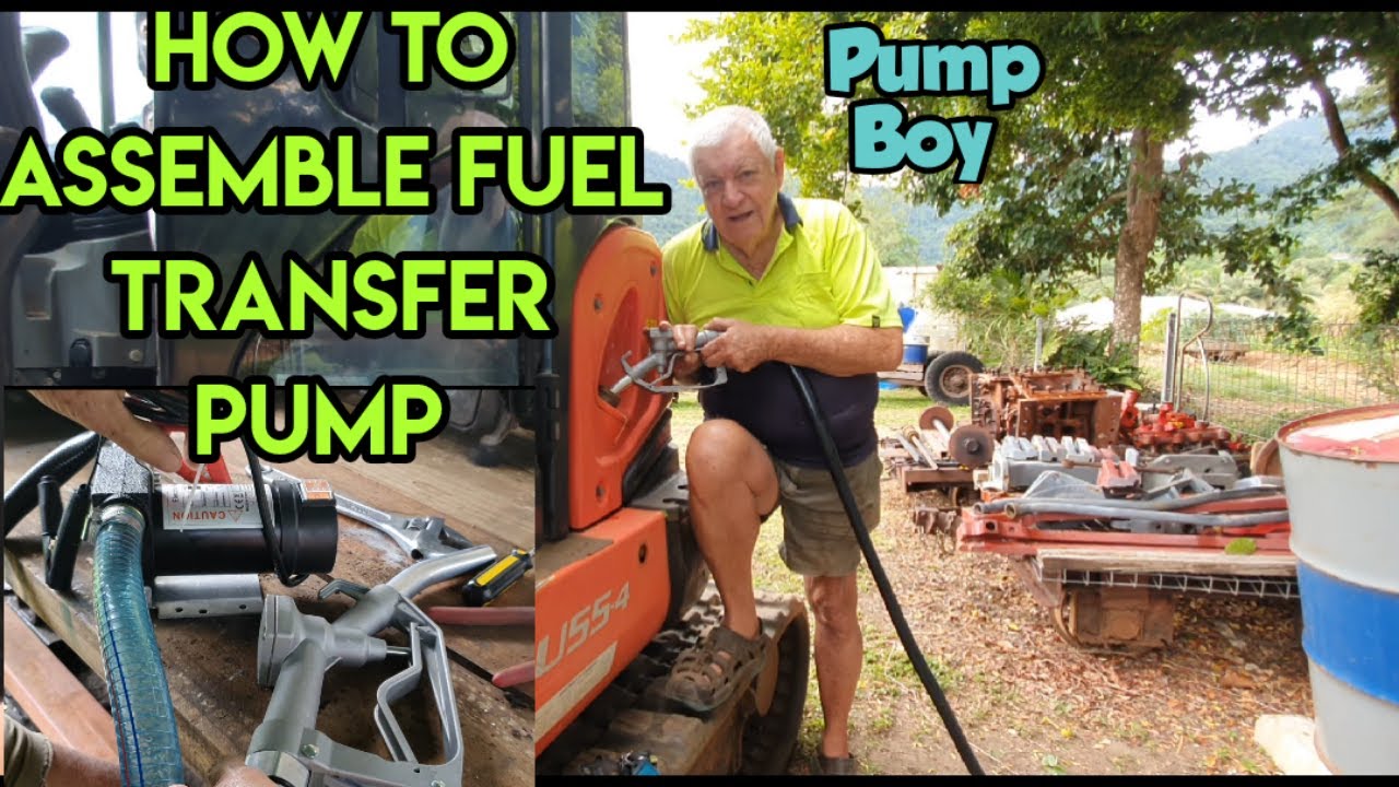 How to assemble transfer fuel pump and how to refuel an Excavator ...