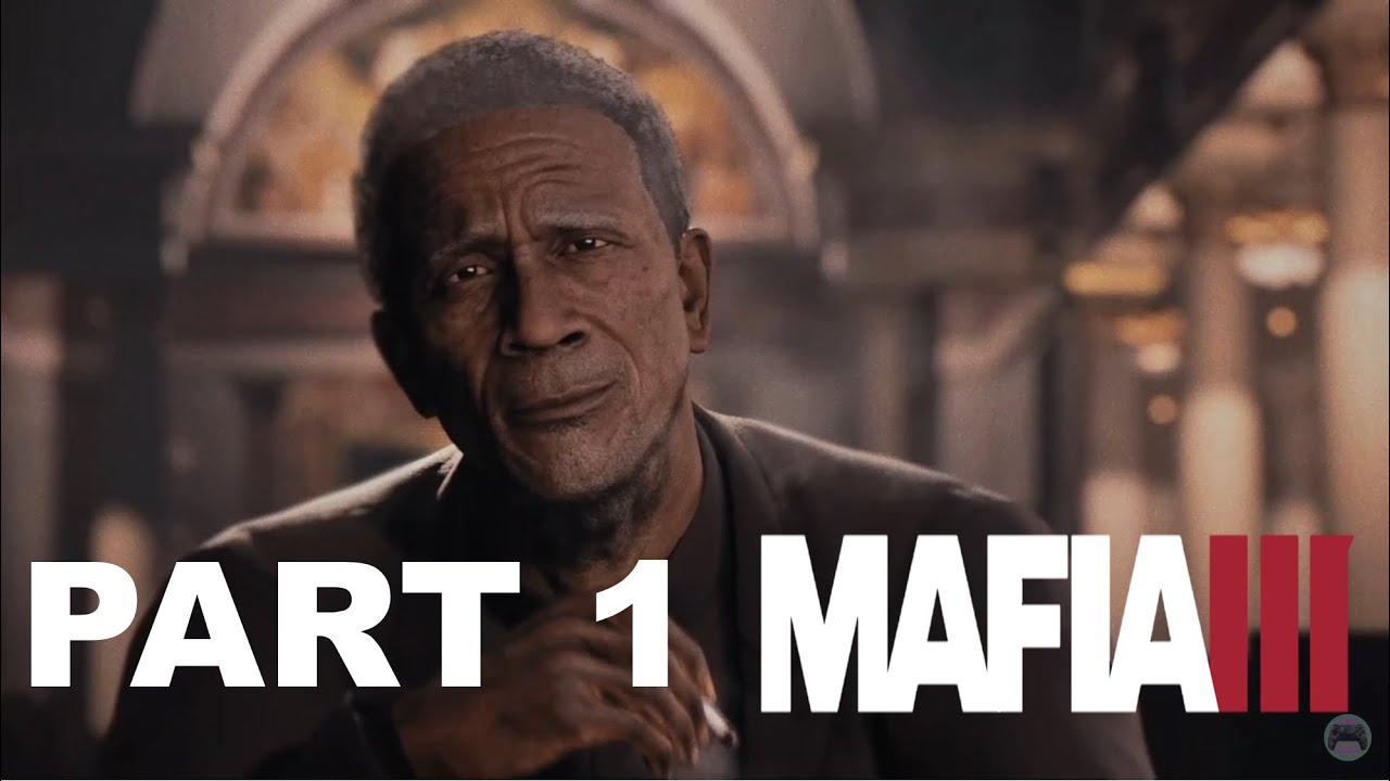 Mafia 3 Walkthrough Gameplay Part 1 - YouTube