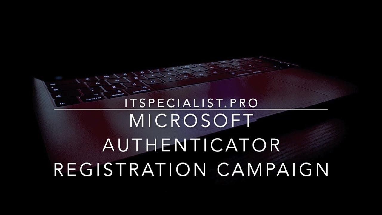 Microsoft Entra Authenticator App Registration Campaign - YouTube