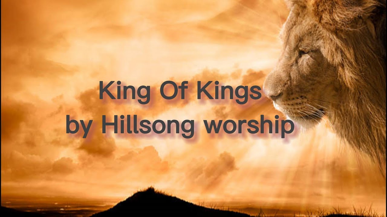 King of Kings lyrics by Hillsong worship - YouTube