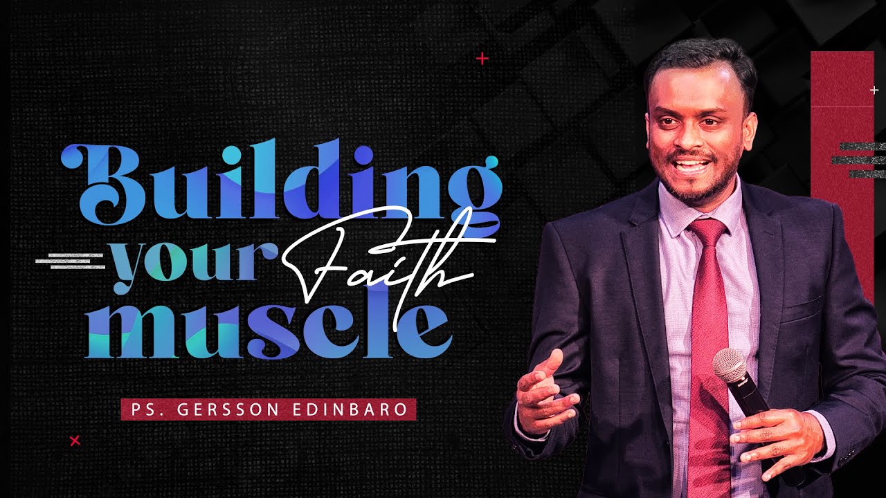 Building Your Faith Muscle | Pastor Gersson Edinbaro (English Sermon ...