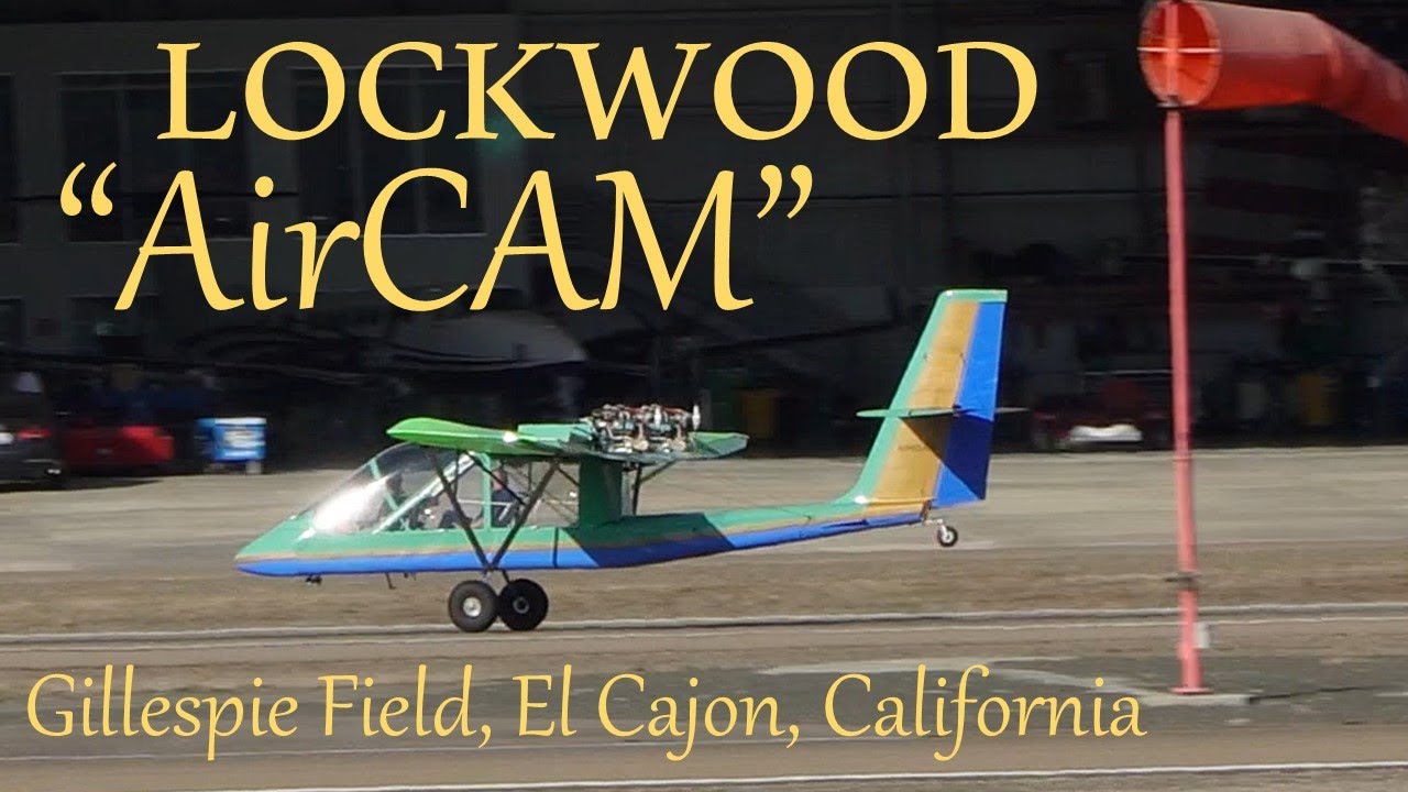 LOCKWOOD "AirCAM" - General Aviation Plane Spotting - Gillespie Field ...