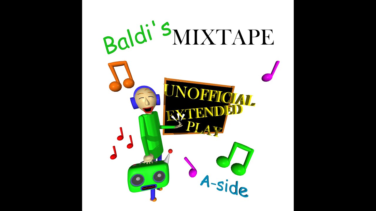 Baldi's Mixtape (Unofficial EP) [A-Side] - YouTube