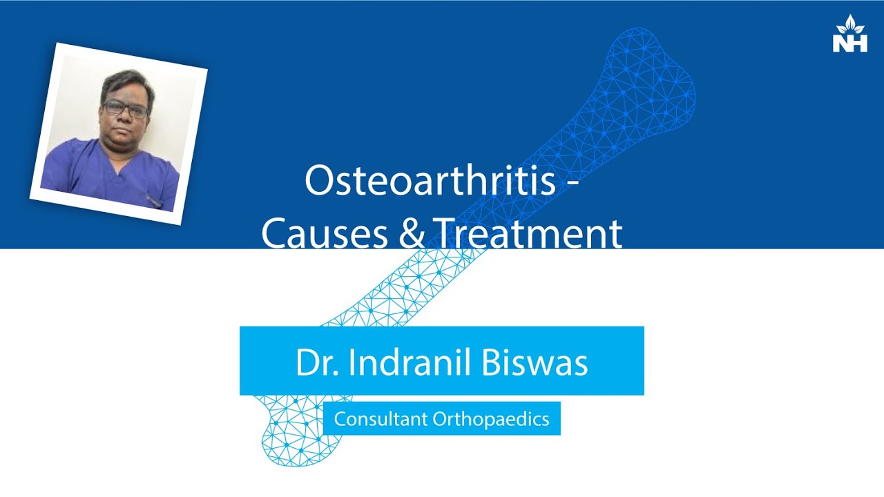 Osteoarthritis - Causes & Treatment | Dr. Indranil Biswas - YouTube