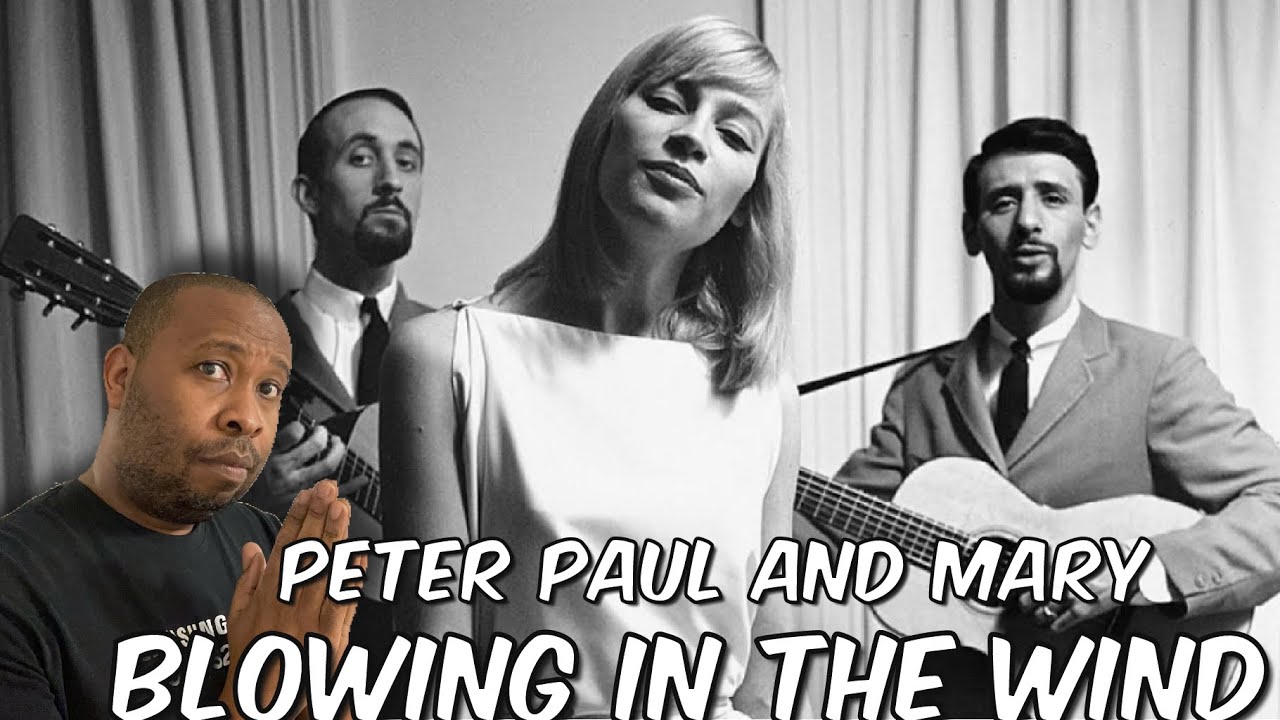 First Time Hearing | Peter, Paul And Mary - Blowing In The Wind ...