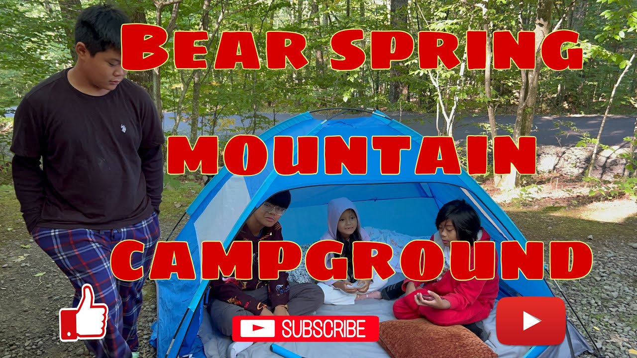 BEAR SPRING MOUNTAIN CAMPGROUND | GRAY Team’s Camping 2022 - YouTube
