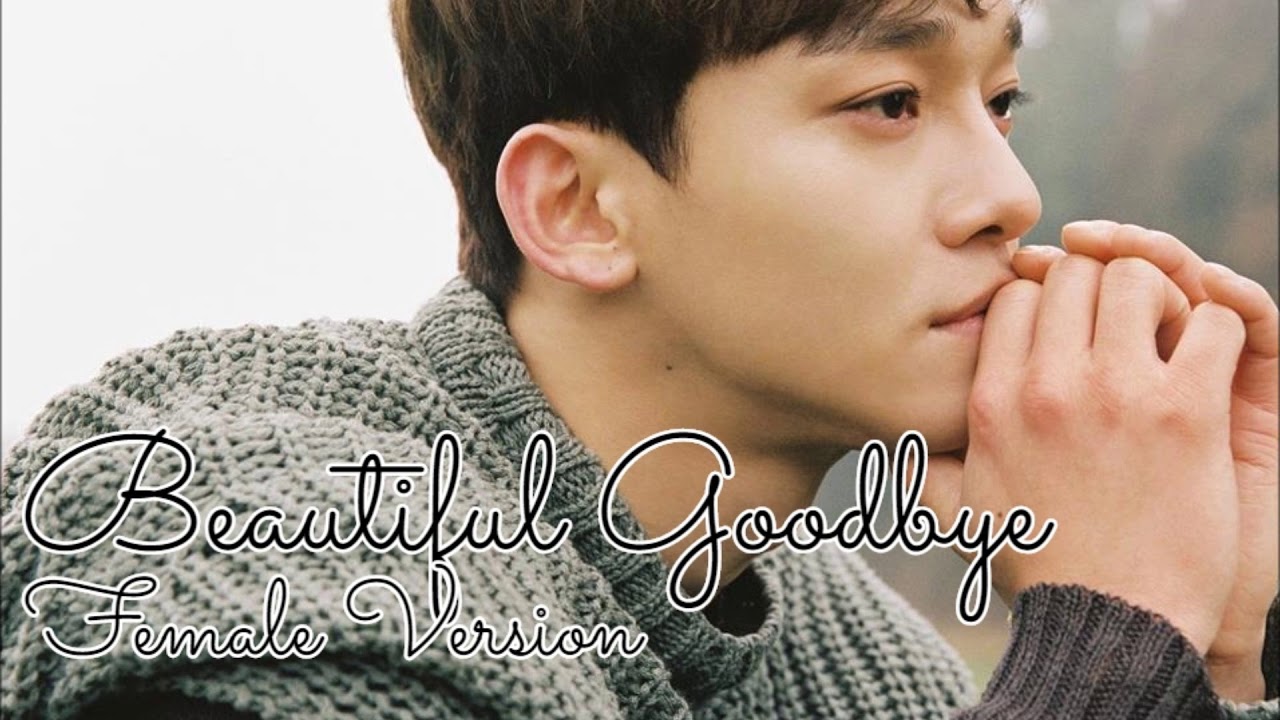 Chen - Beautiful Goodbye [Female Version] - YouTube
