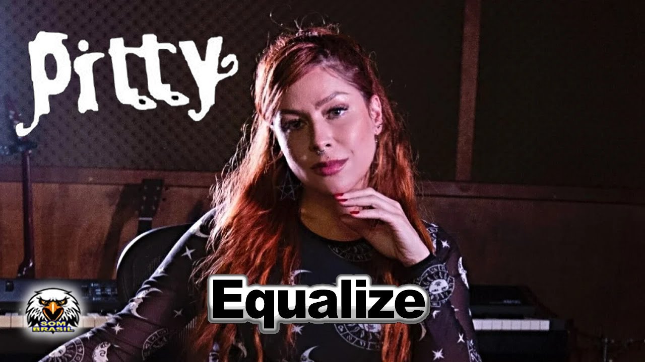 ⏩👍💖Pitty - Equalize - YouTube