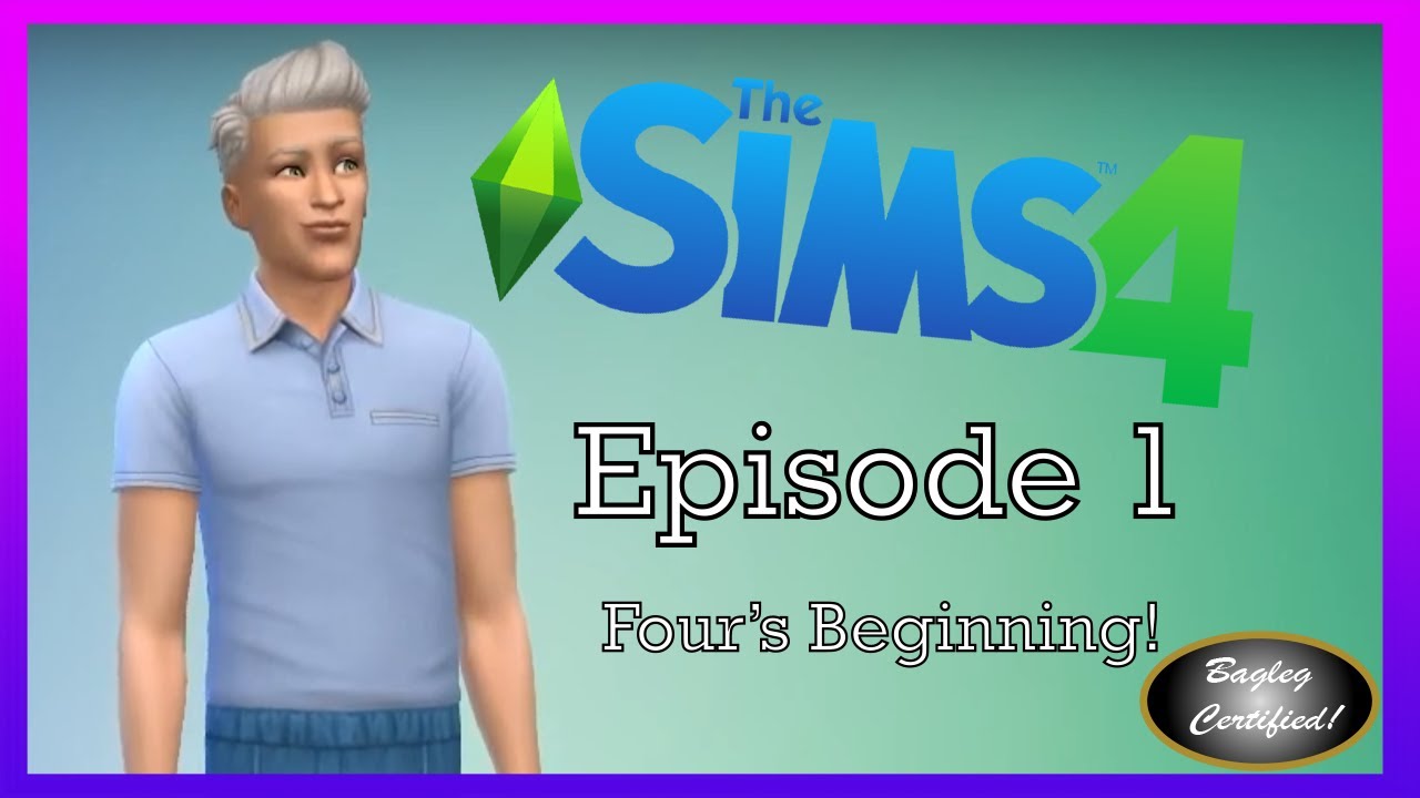 The Sims 4 EP 1: Four's Beginnning - YouTube