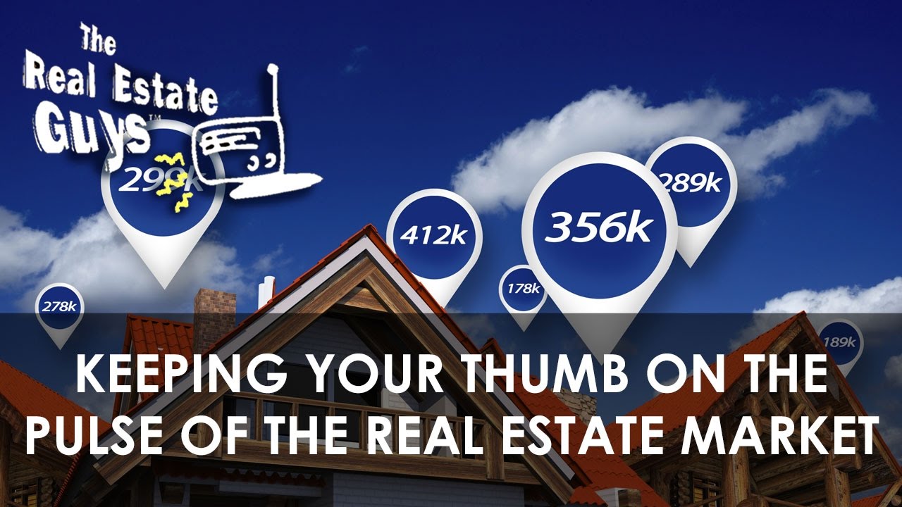 Keeping Your Thumb on the Pulse of the Real Estate Market - YouTube