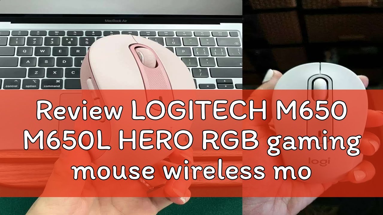 Review LOGITECH M650 M650L HERO RGB gaming mouse wireless mouse one ...