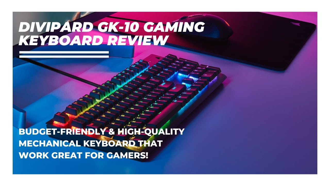 Divipard GK-10 Gaming Keyboard Review – Budget-Friendly & High-Quality ...