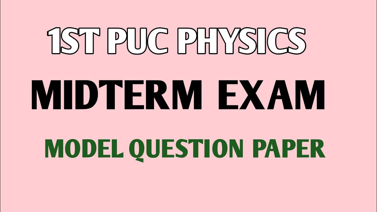 1st puc physics midterm exam || 1st puc physics midterm exam questions paper - YouTube