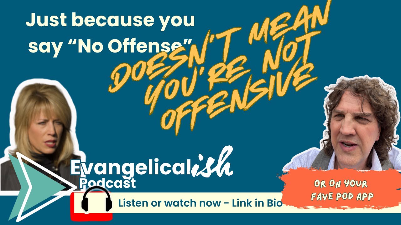 Just Because You Say “No Offense” Doesn’t Mean You’re Not Offensive ...