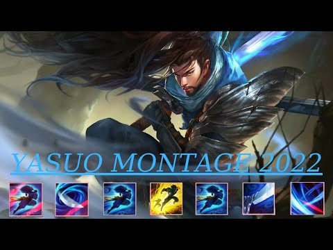 Yasuo Montage 2022-Yasuo combo-Yasuo Montage CLEAN