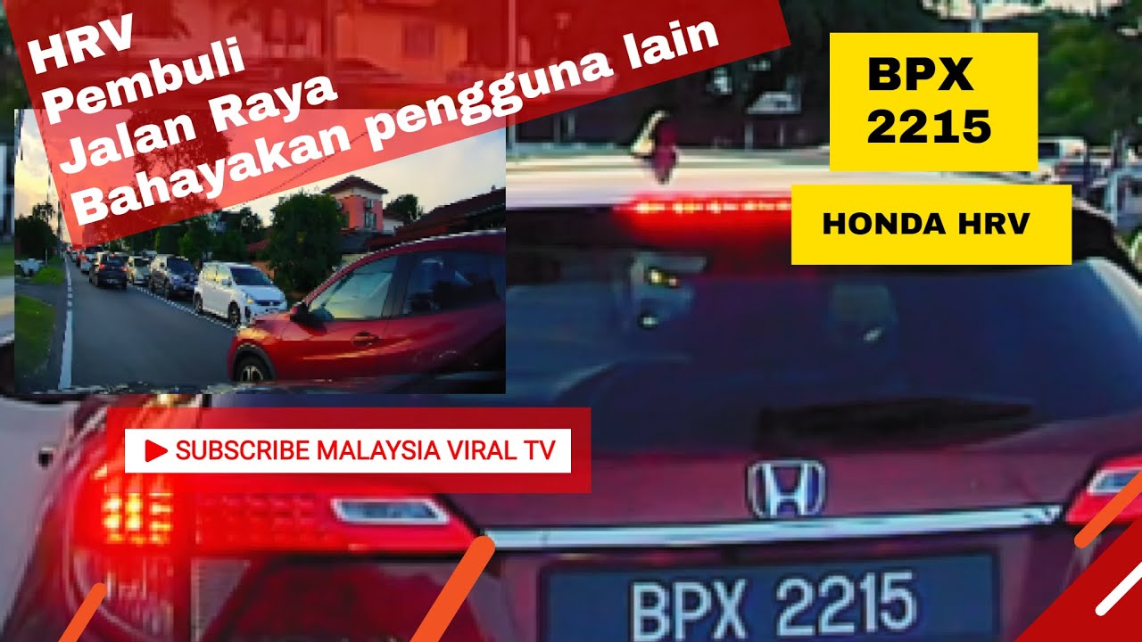 BPX 2215 Honda HRV Pembuli Jalan Raya - Road Bully | Dashcam Malaysia Viral TV - YouTube