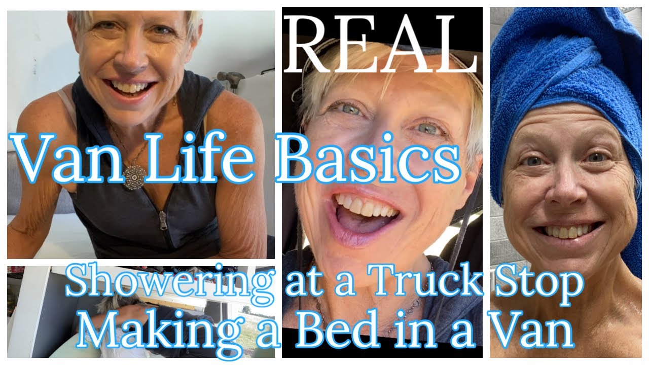 Real Van Life Basics - Showering at a Truck Stop and Making a Bed in a ...