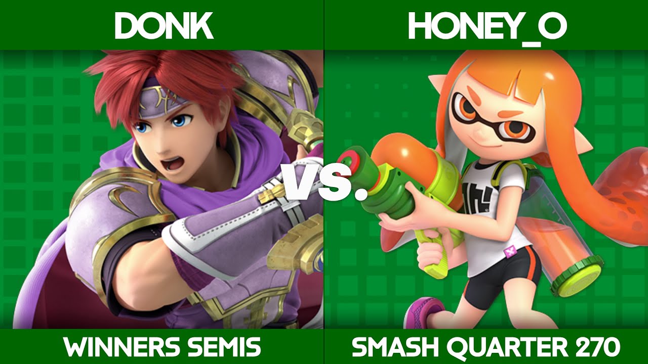 Smash Quarter 270 - Donk (Roy) vs honey_o (Inkling) - Winners Semis ...