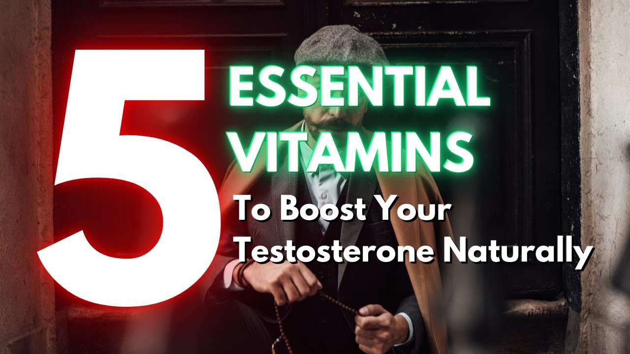 Top 5 Essential Vitamins for Testosterone Production - YouTube