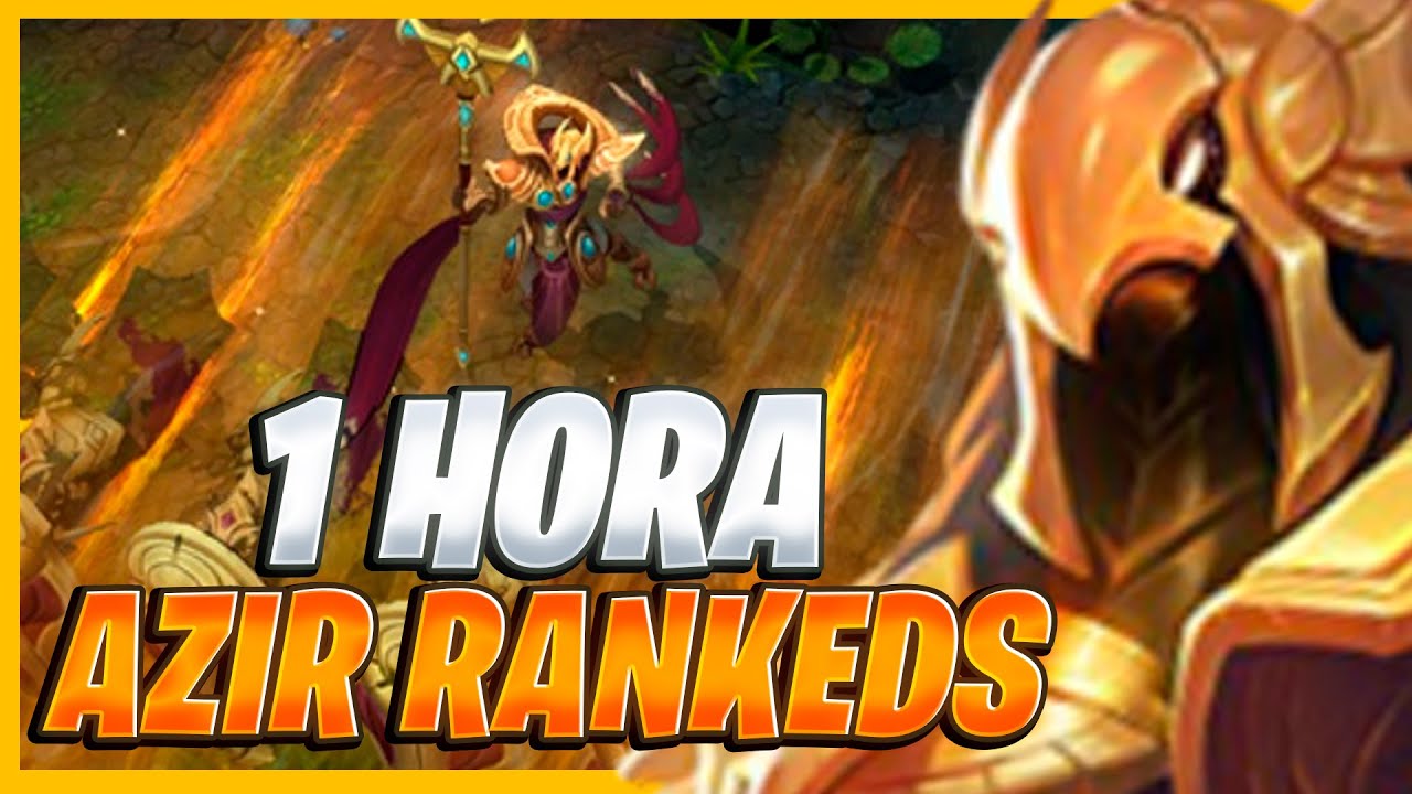 1H. AZIR RANKEDS | SOLOQ , RUNAS , COMBOS | MATCH UPS - YouTube