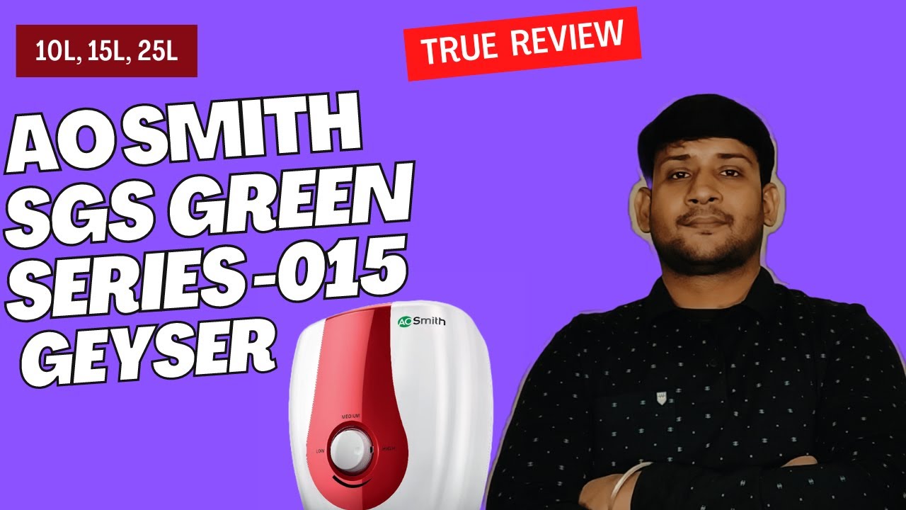 AO Smith Green Series Geyser Review 🔥 AO Smith Water Heater ⚡ AO Smith ...