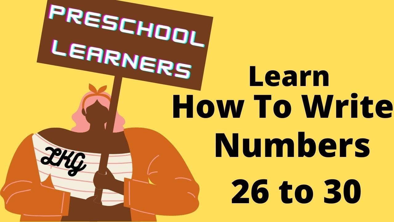 Learn HOW TO write numbers from 26 to 30 for kids in an easy way | LKG ...