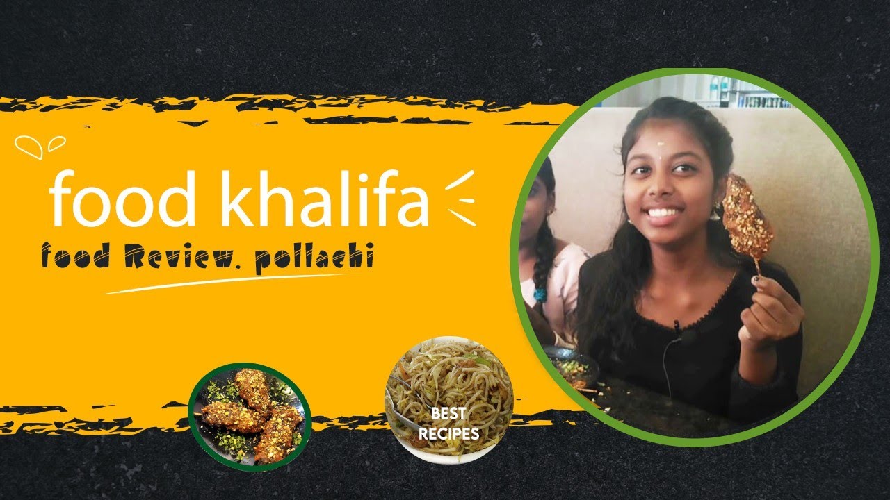 Food Khalifa 🤯 Food Review 🍚🥣🥐🍗🥘🍲 |Pollachi |Food - YouTube