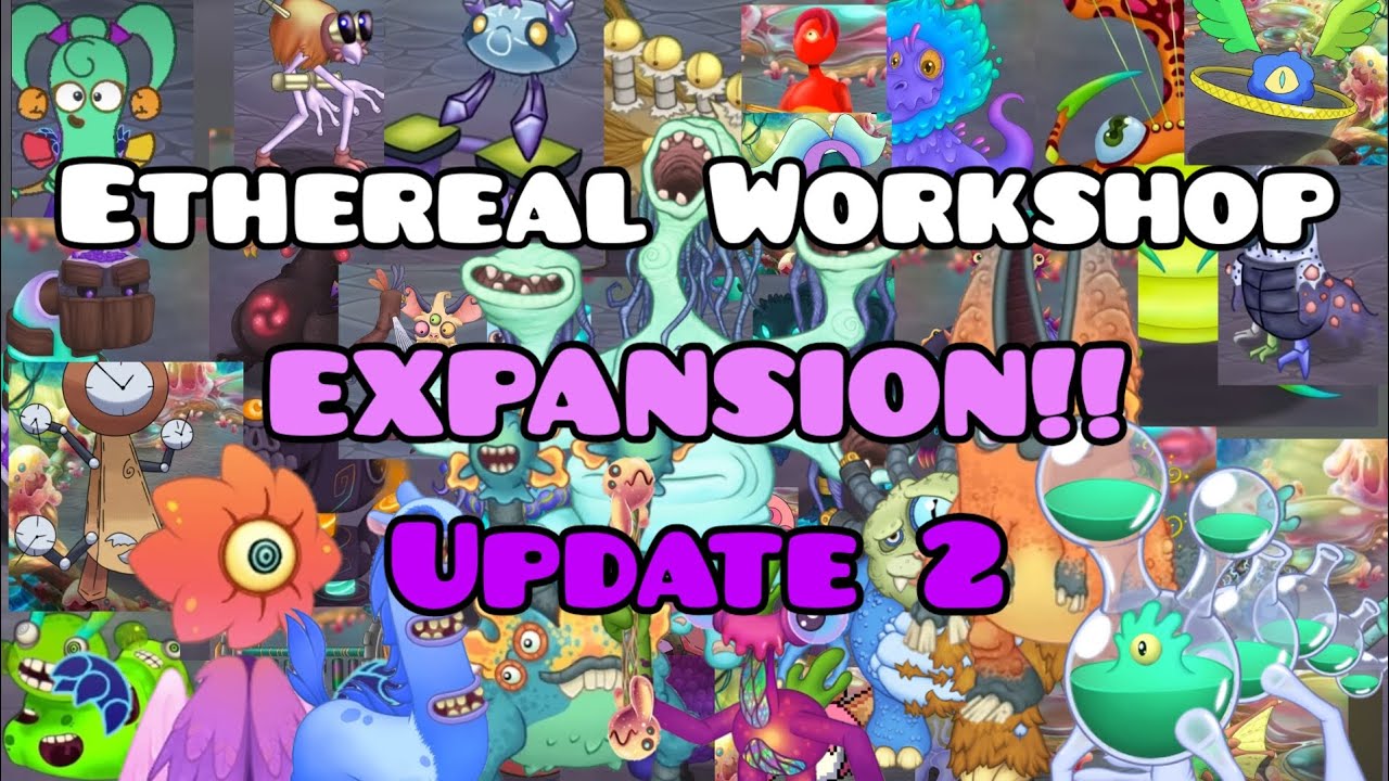 Ethereal Workshop: EXPANSION!! (Update 2) - YouTube