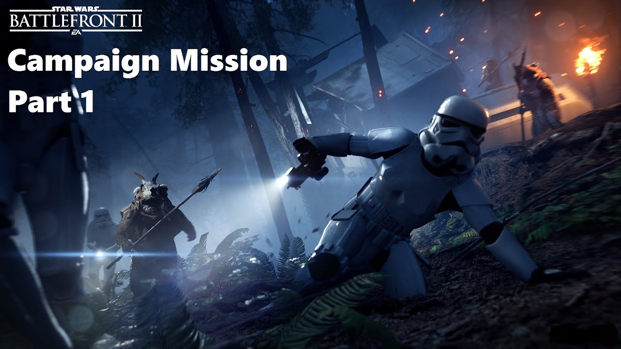 Star Wars Battlefront II Campaign Part 1 (First Try) #FreeGame - YouTube