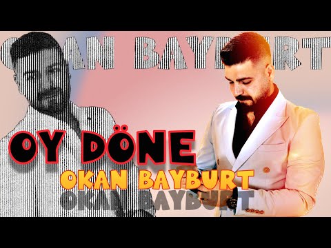 Okan Bayburt& Oy Döne (oyun havası)