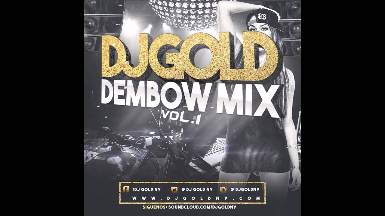 DJ GOLD DEMBOW MIX VOL 1 - YouTube