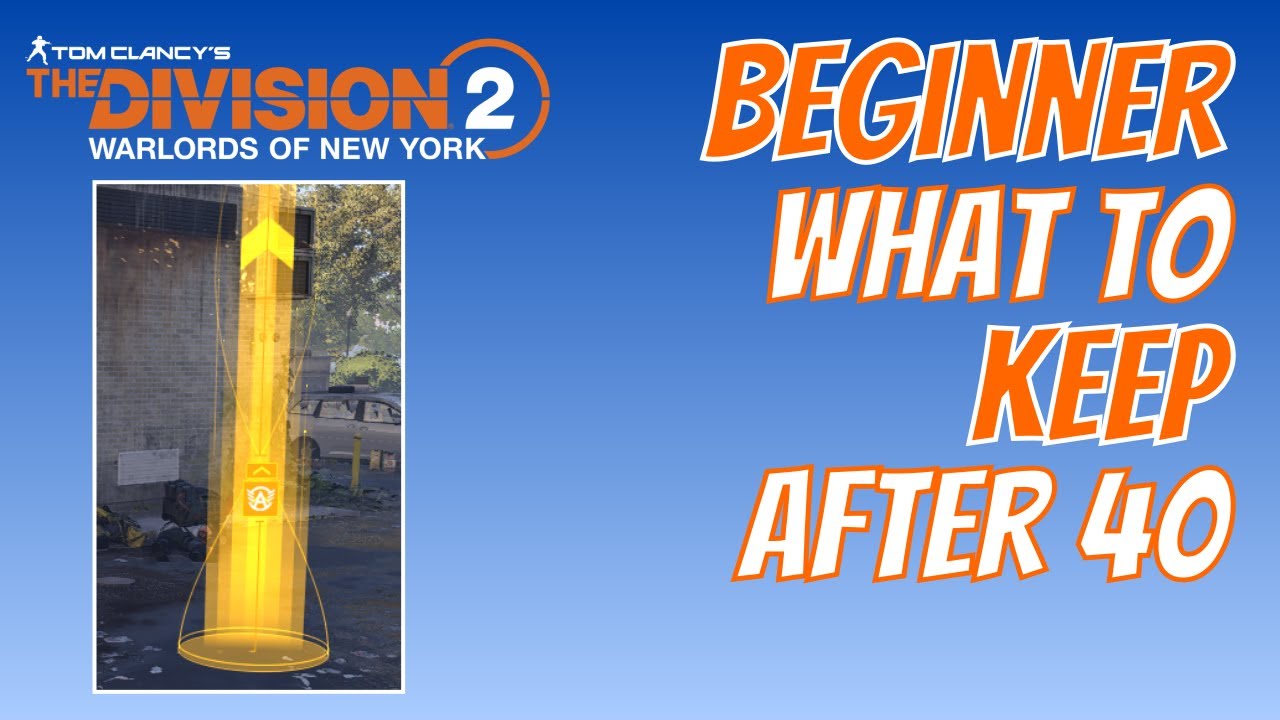 The Division 2 | What to Keep? | After 40 - YouTube