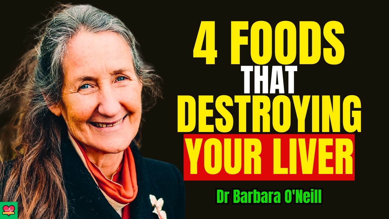 4 Foods That Are Destroying Your Liver! 🚨 Alert from 🔥 Barbara O'Neill ...