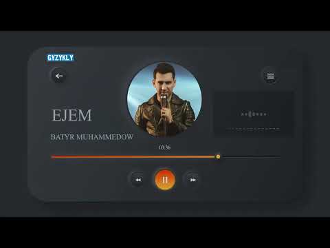 Batyr Muhammedow - EJEM