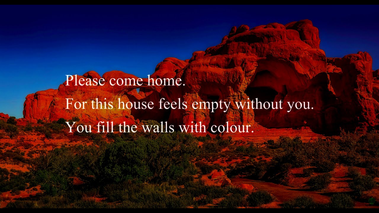HOME QUOTES | PLEASE COME HOME - YouTube