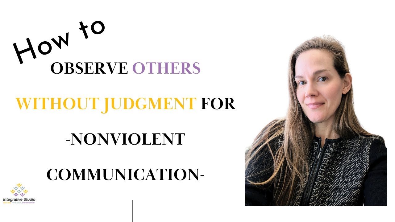 Stop Judging Other People: A Foundation for Nonviolent Communication ...
