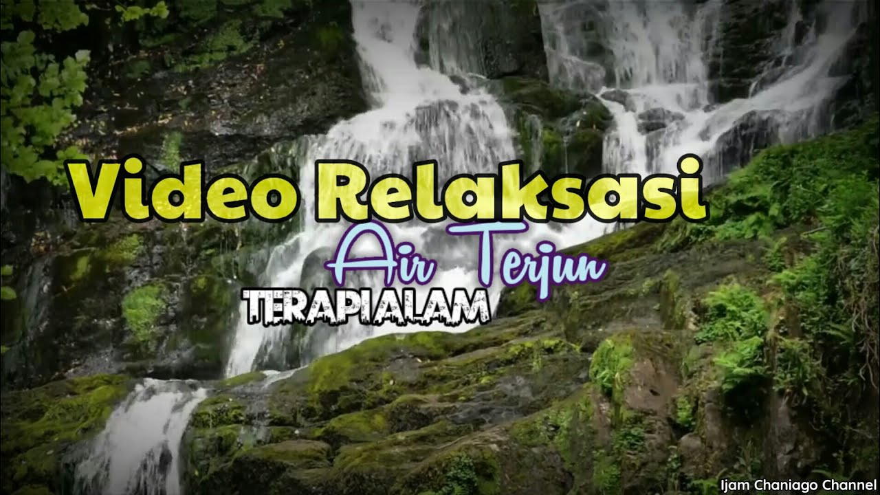 Video Relaksasi|Gemercik Air Terjun|Terapi Alam - YouTube