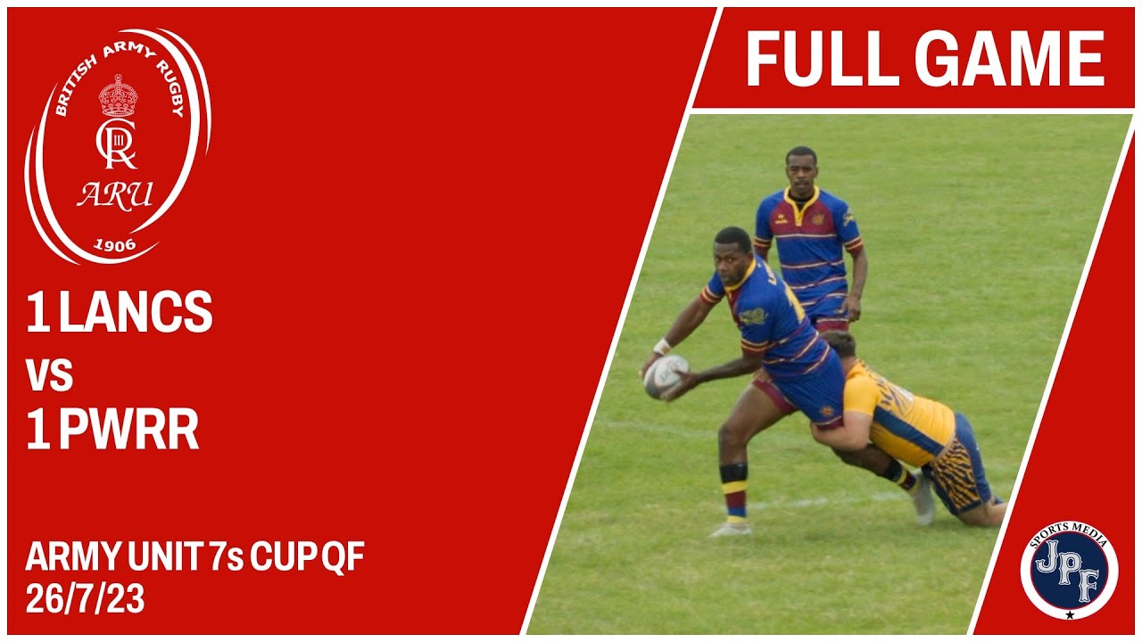 1 Lancs vs 1 PWRR Army Unit 7s Cup QF FULL GAME 26-7-23 - YouTube