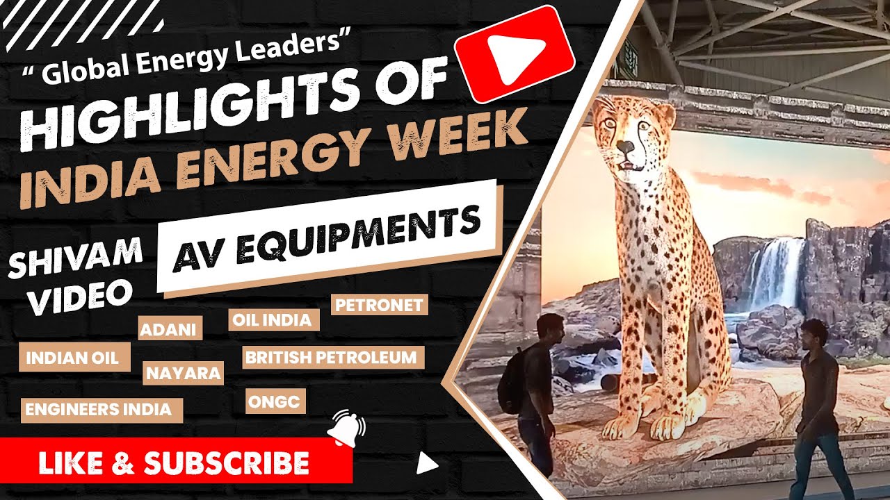 Highlights of India Energy Week 23 | Anamorphic LED Wall | Fine Pitch ...