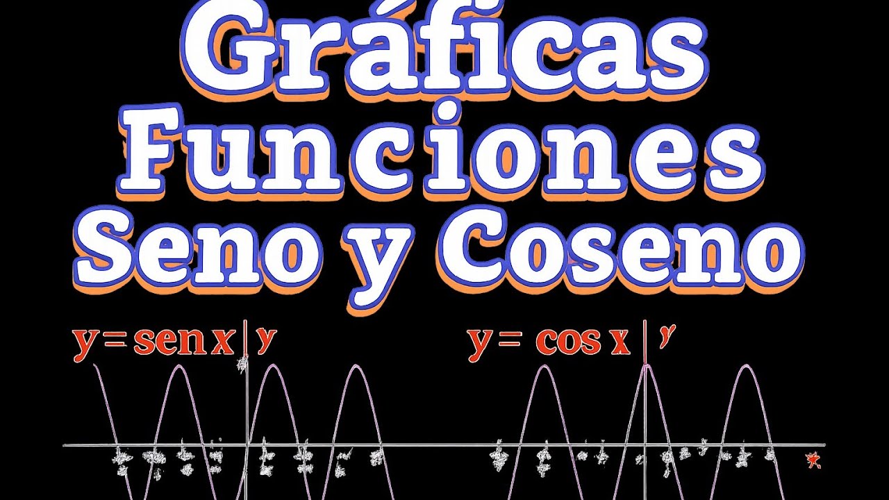 Gráficas de las funciones seno y coseno - YouTube