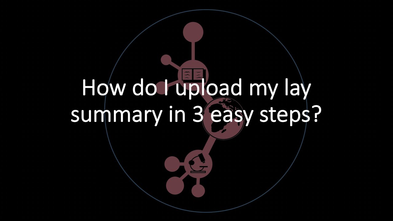 How to upload your lay summary in 3 easy steps! - YouTube