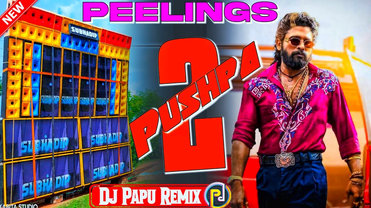 Peelings - Pushpa2 Trending Song || Dj Papu Remix || PRADIP DOLAI - YouTube