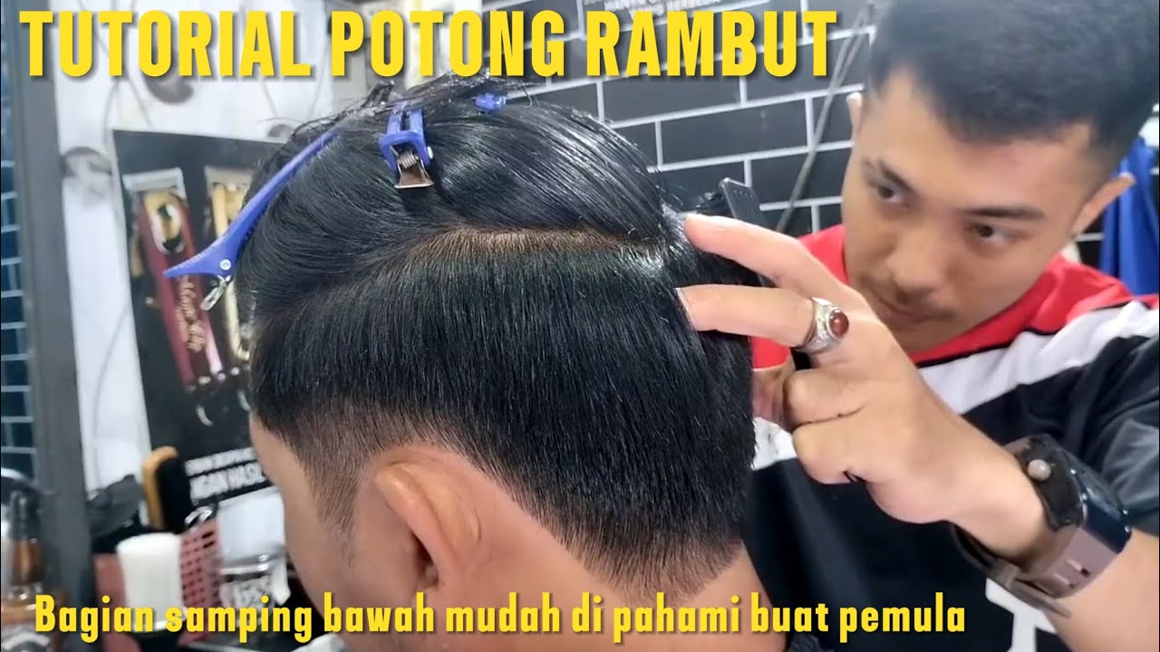 Tutorial Potong Rambut Bagian Samping Bawah!! mudah Di Peraktekan Buat ...