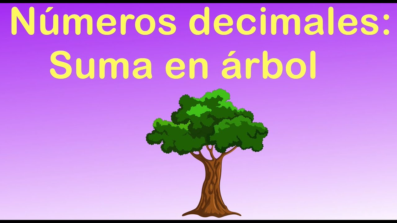 13. Suma árbol usando número decimales hasta la décima. - YouTube