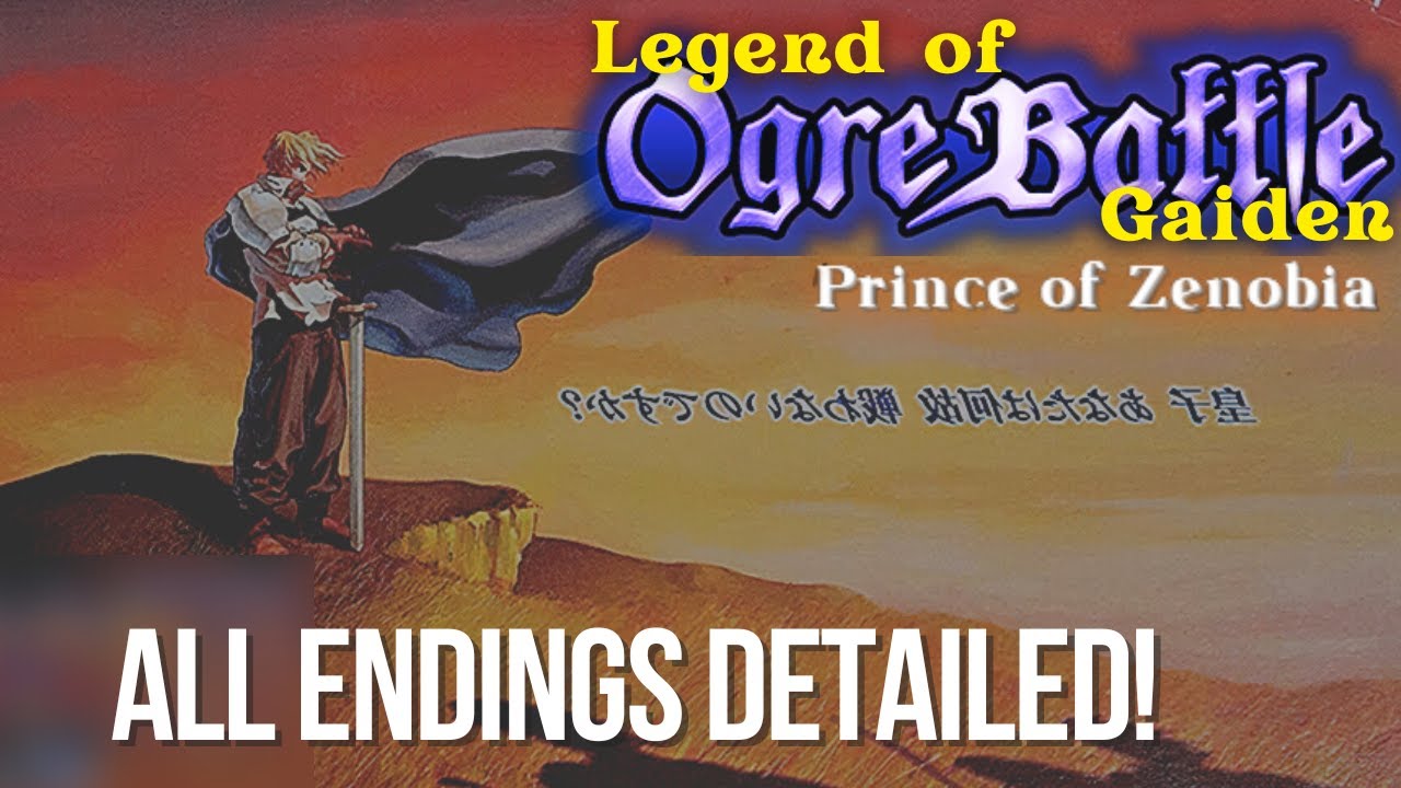 All ENDINGS EXPLAINED and How to Get Them | Ogre Battle The Prince of ...