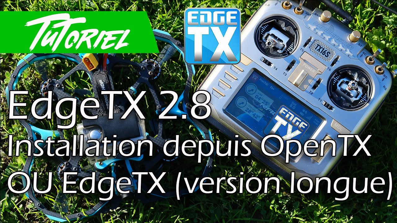 [TUTO] EdgeTX 2.8 Installation, MAJ, firmware en français (liens et ...