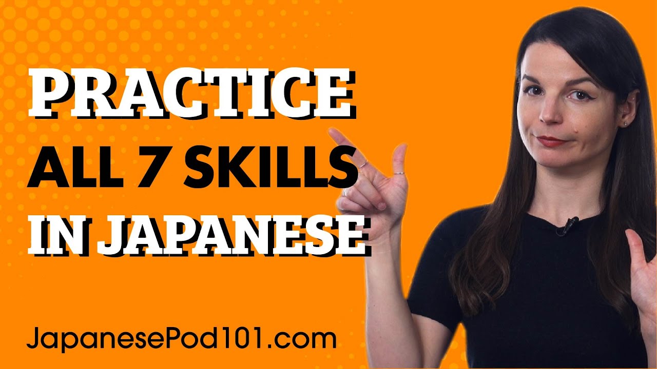 How to Master the 7 Japanese Skills in One Shot (without Overwhelming ...