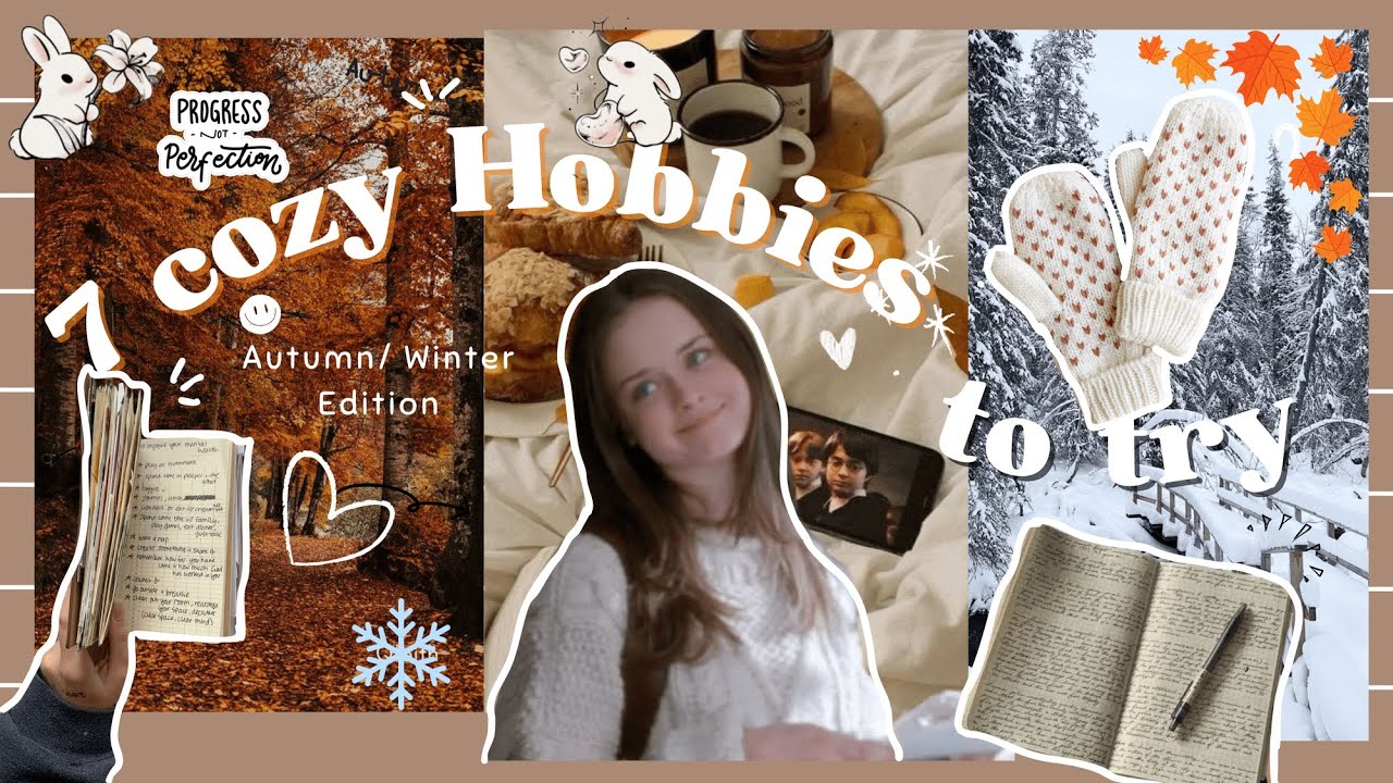 7 COZY Hobbies to try ♡˚ʚ♡ɞ˚ - YouTube