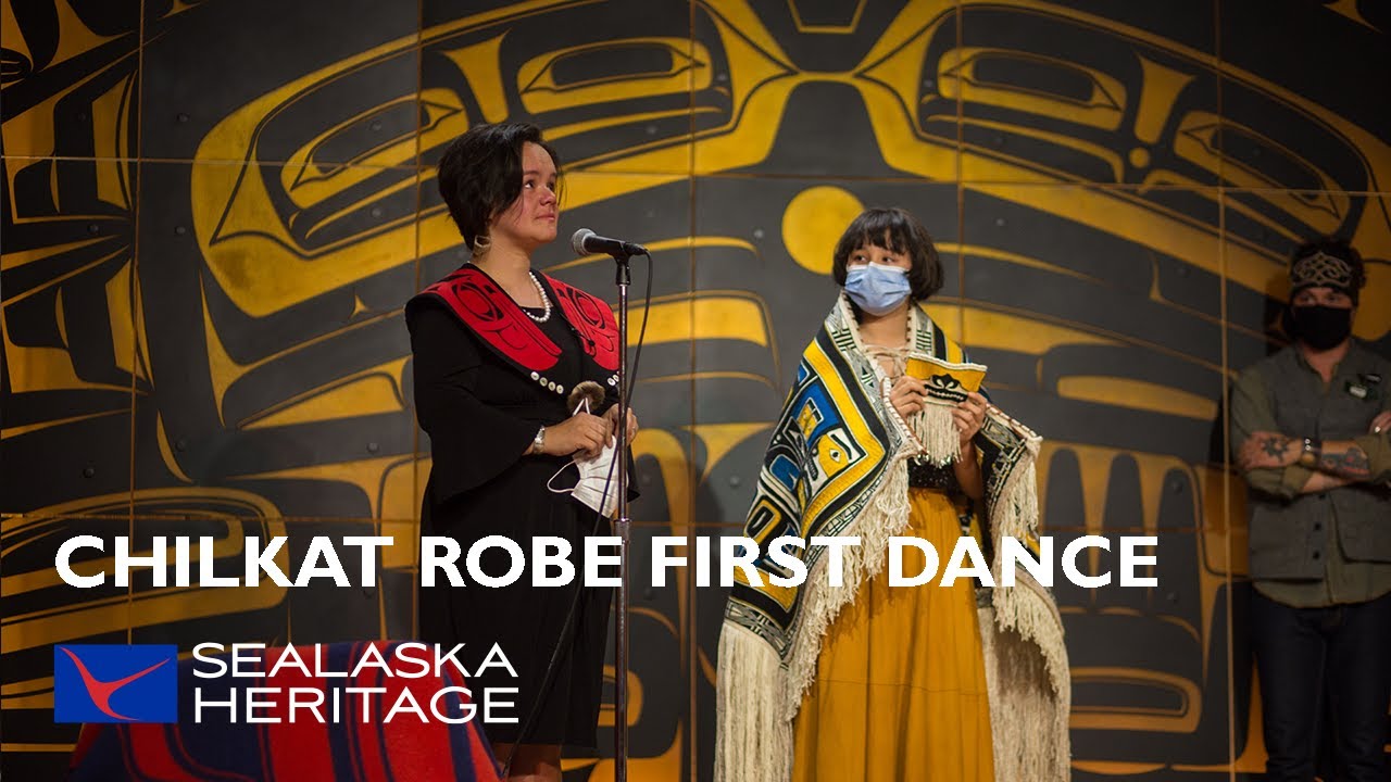 Chilkat Robe First Dance with Chilkat Weavers Lily Hope, Ricky Tagaban ...