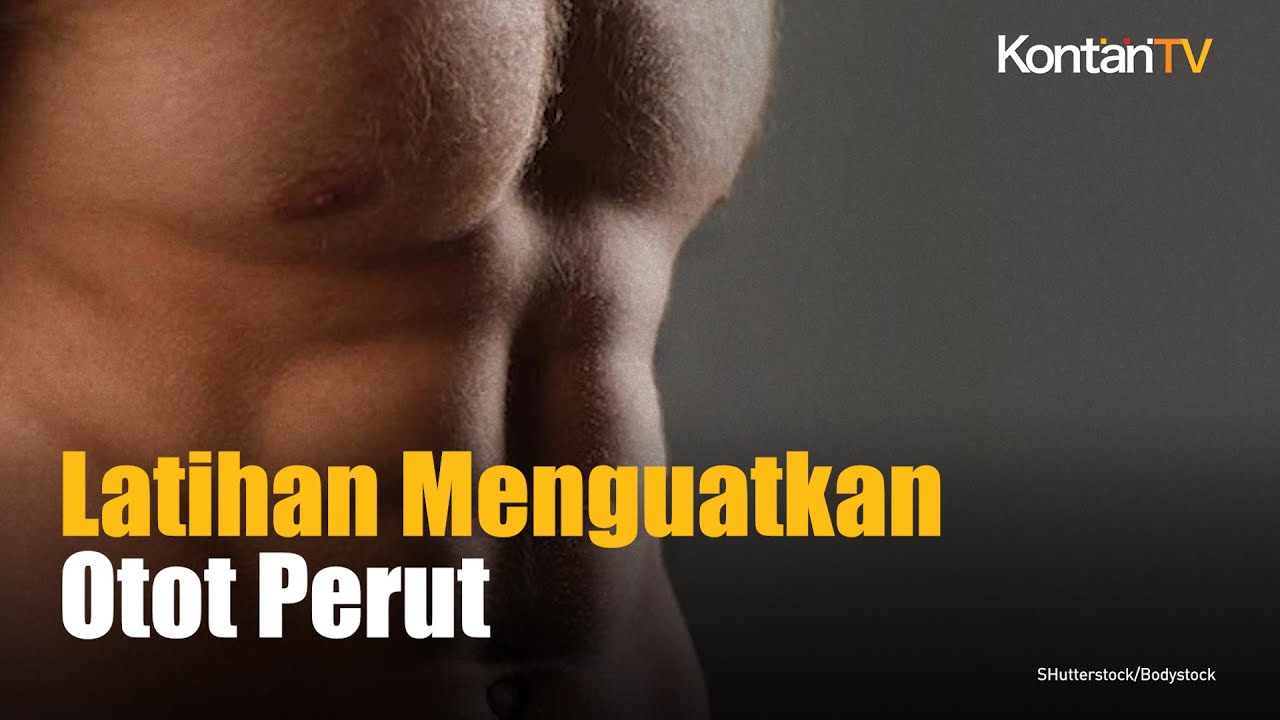 Cara Efektif Latihan Menguatkan Otot Perut - YouTube